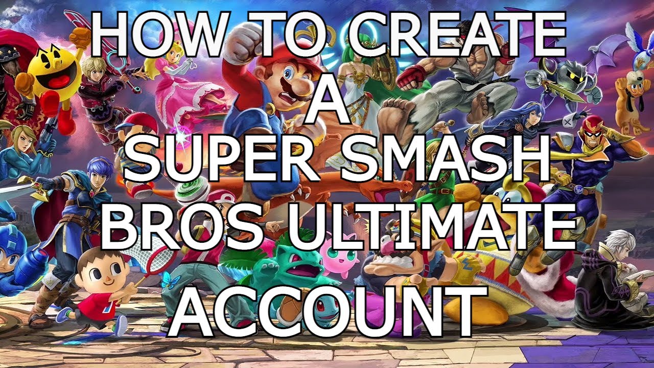 How to create a Super Smash Bros. Ultimate Account - YouTube