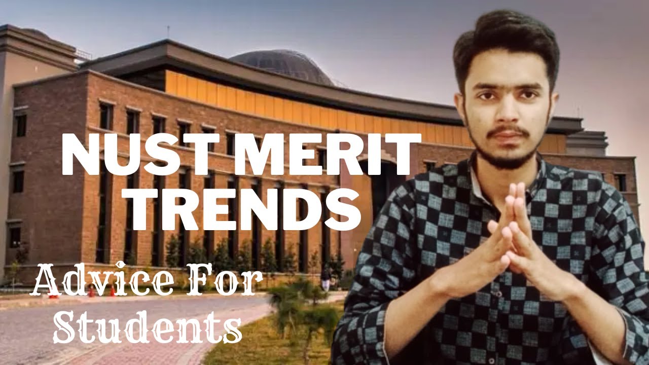 NUST Merit Trends | Change in the Merit of NUST | Advice for the ...