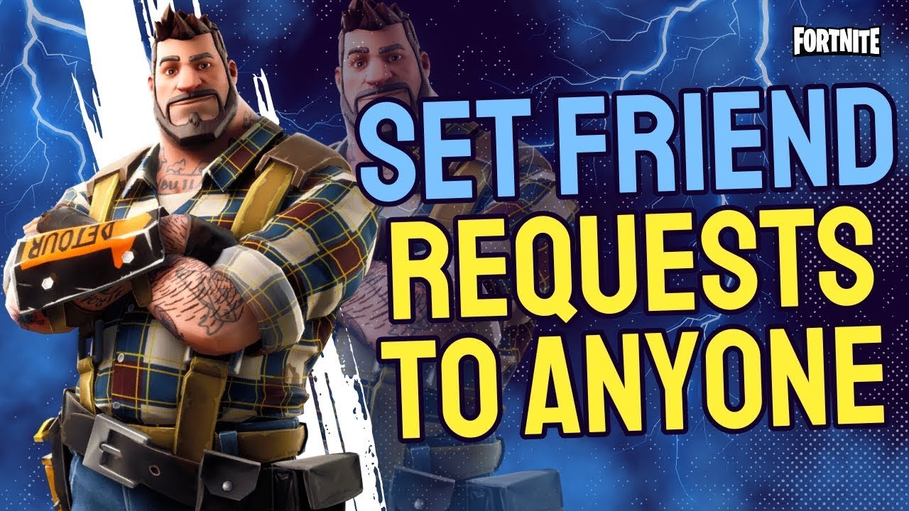 How to Set Friend Requests to ANYONE in Fortnite | Fortnite Tutorial ...