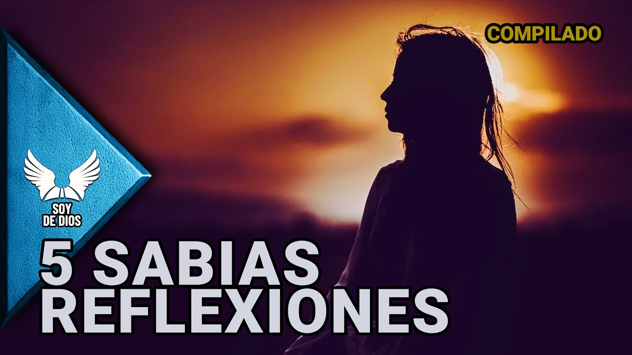 5 Reflexiones Que Debes Escuchar || Reflexiones Cortas, - YouTube