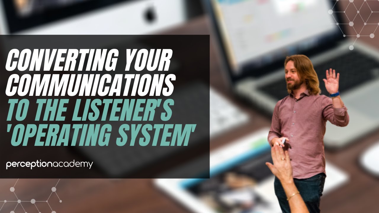 Converting Your Communications to Your Listener's 'Operating System ...