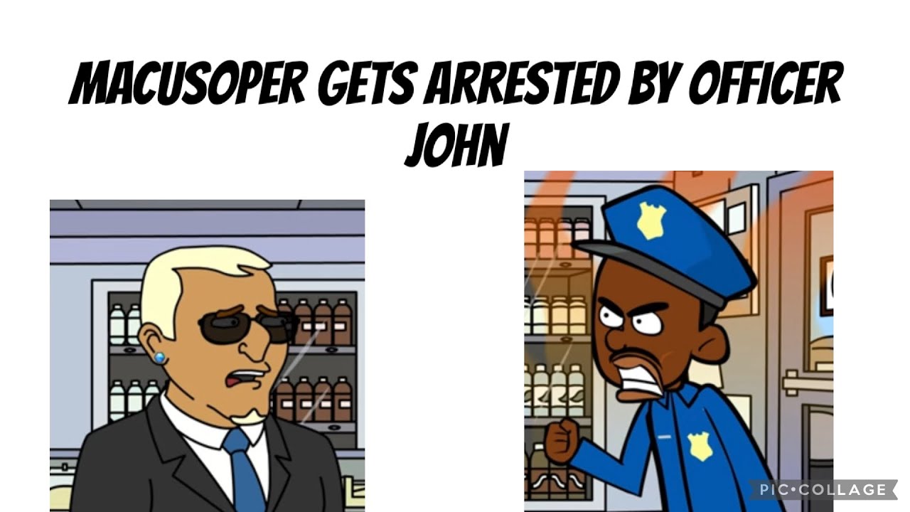 Macusoper gets arrested by officer John - YouTube