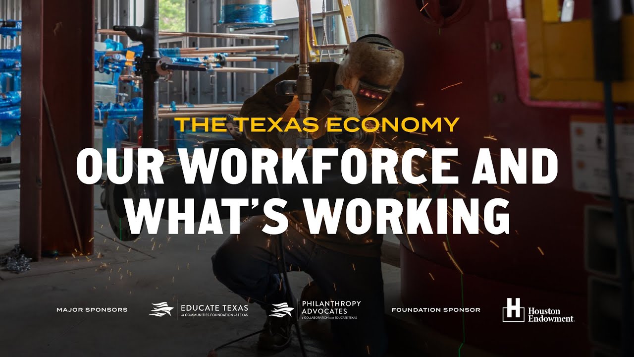 The Texas Economy: Our Workforce and What's Working - YouTube