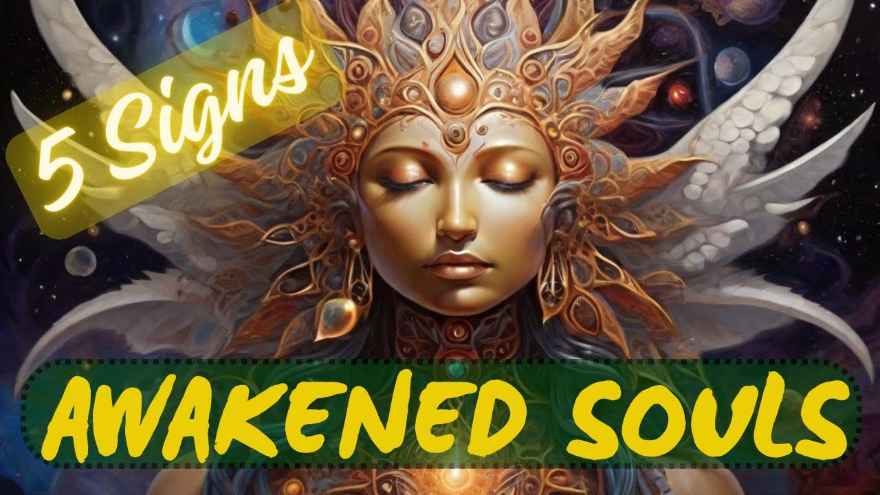 5 Things That Happen When You Are An Awakened Soul On Earth! - YouTube