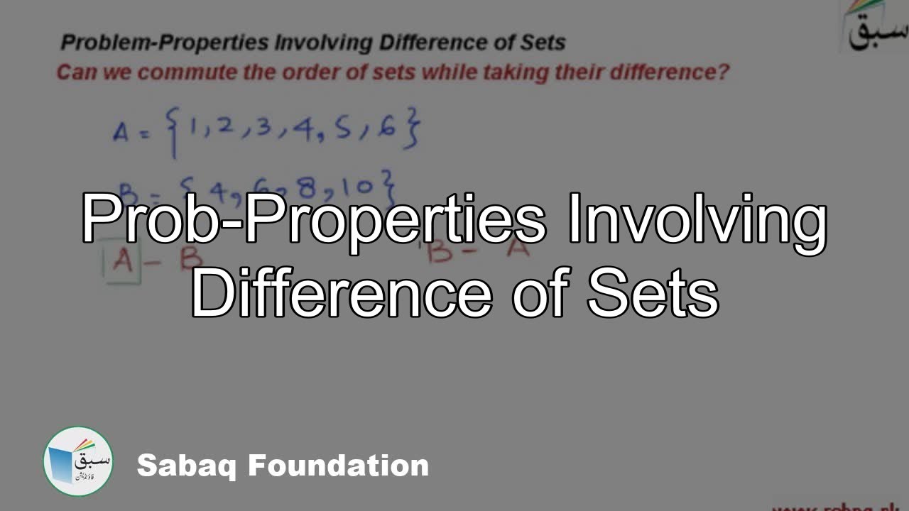 Prob-Properties Involving Difference of Sets, Math Lecture | Sabaq.pk ...