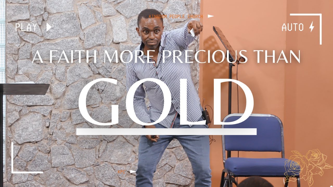 A Faith More Precious Than Gold // Musekiwa Samuriwo - YouTube