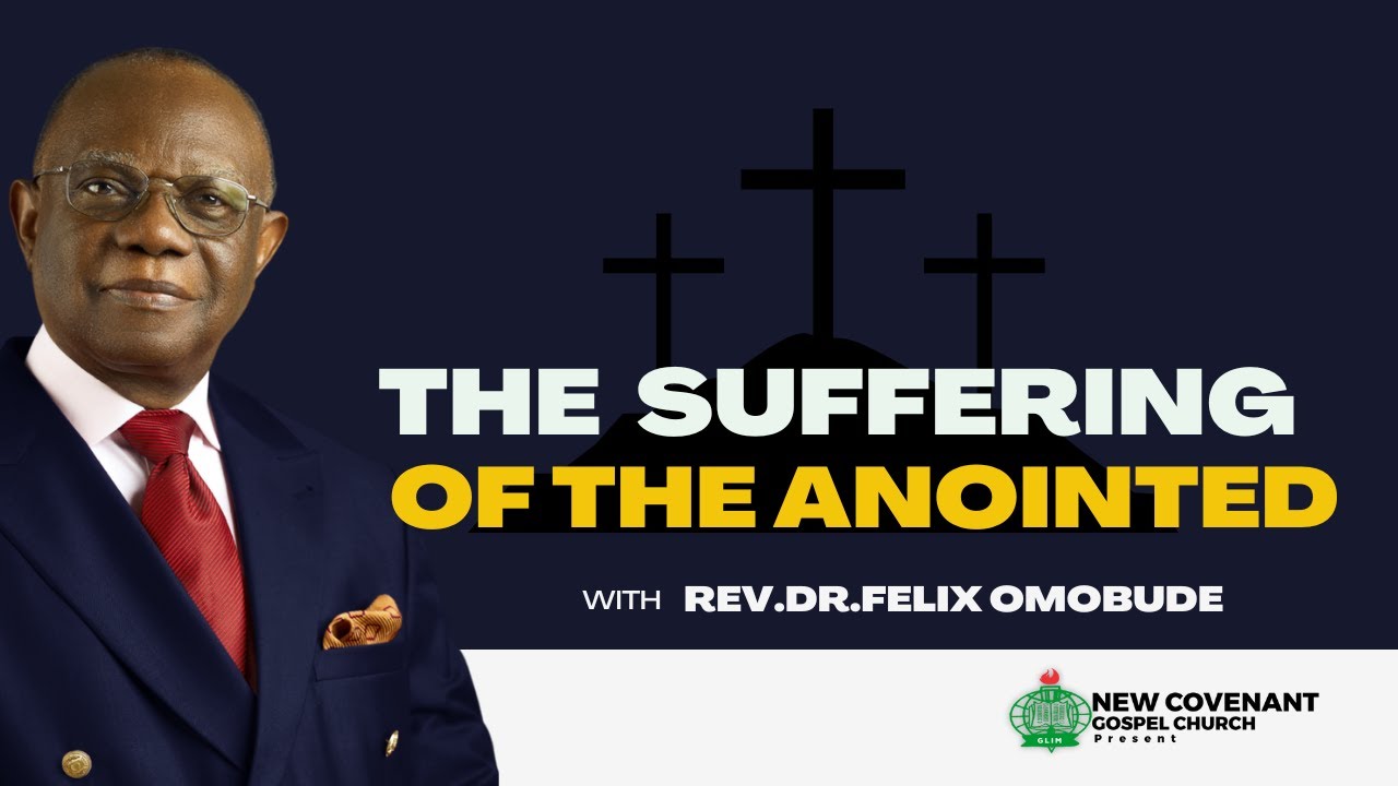 THE SUFFERING OF THE ANOINTED || REV. DR. FELIX OMOBUDE 13.04.2025 ...