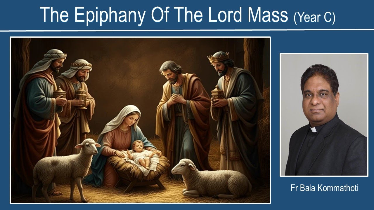 The Epiphany of the Lord 01/05/2025 - Mass with Father Bala Kommathoti ...