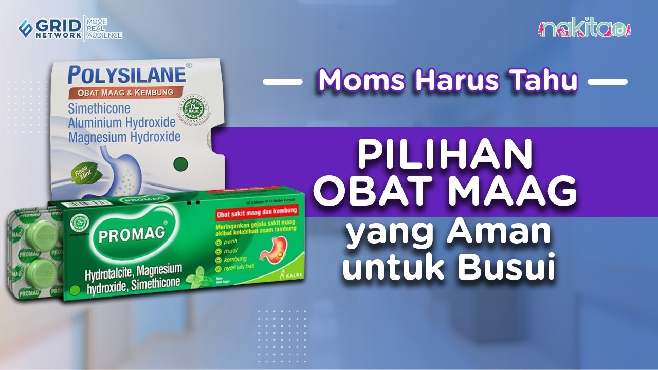 Pilihan Obat Maag yang Aman untuk Busui - YouTube