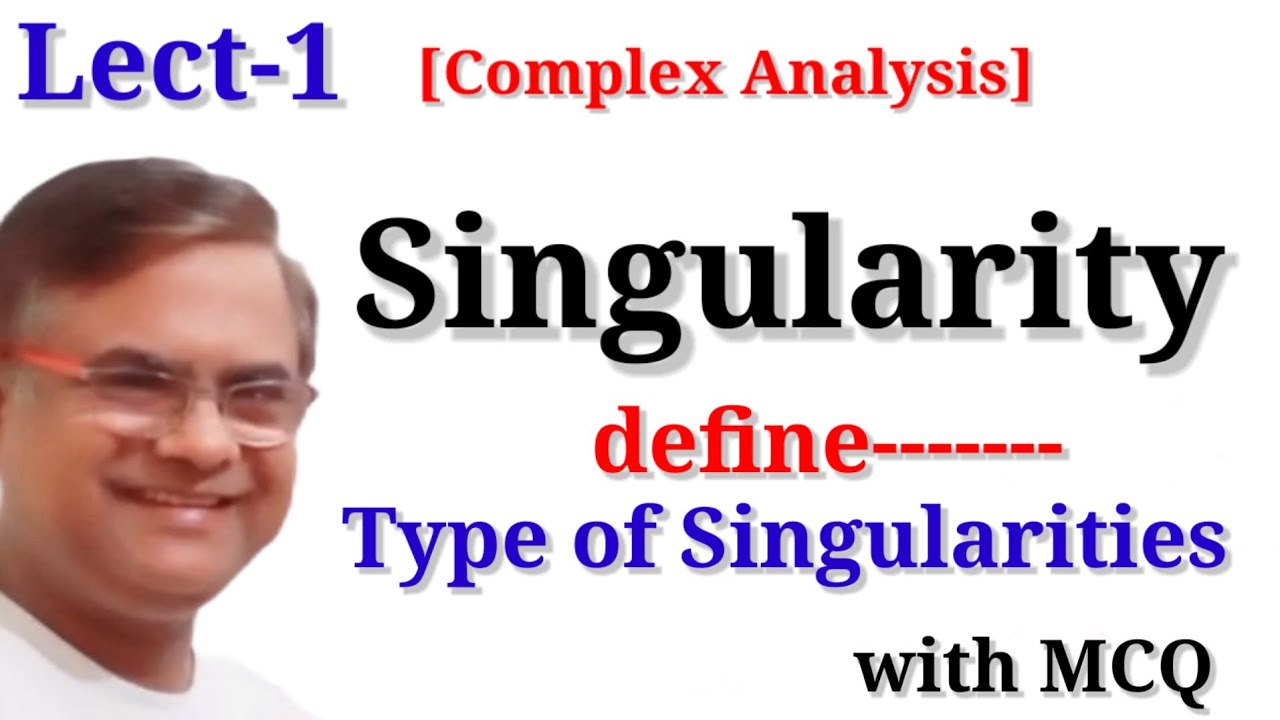 SINGULARITY | Bsc Maths 6th Sem Complex Analysis Singularity - YouTube
