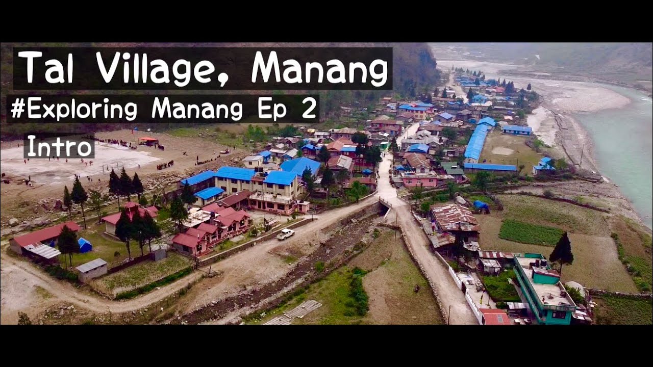 Intro, Tal Village, Manang || Wild Buddha Vlogs #Exploring Manang Ep-2 ...