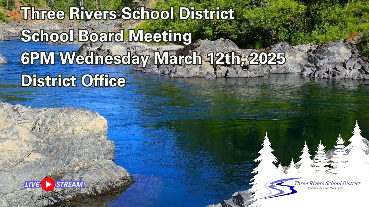 Three Rivers School District - Regular Session School Board Meeting 6pm ...