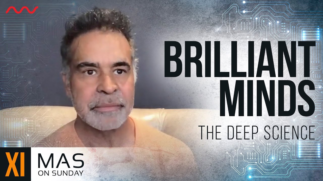 Brilliant Minds.The Deep Science. | Mas on Sunday - YouTube