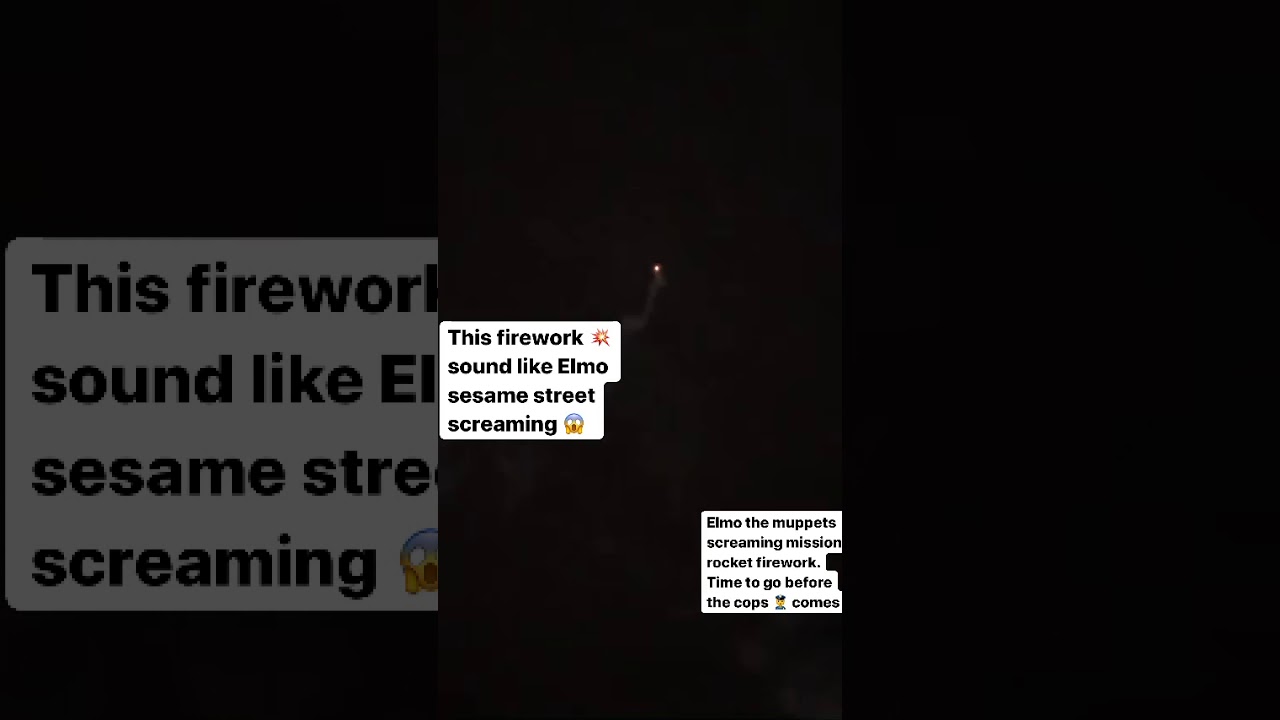 This firework 💥 sound like elmo sesame street muppets screaming 😱 - YouTube