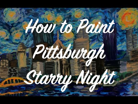 Starry Night Pittsburgh Painting Tutorial!! - YouTube