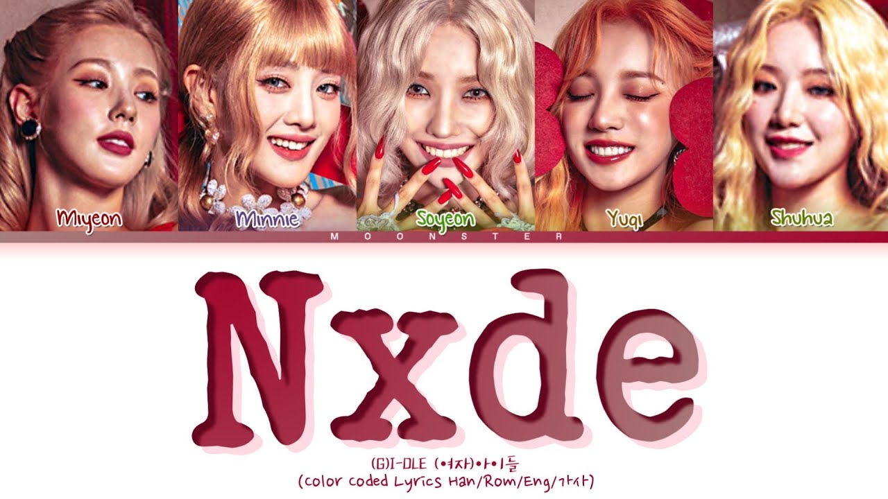 (G)I-DLE Nxde Lyrics ((여자)아이들 Nxde 가사) (Color Coded Lyrics) - YouTube