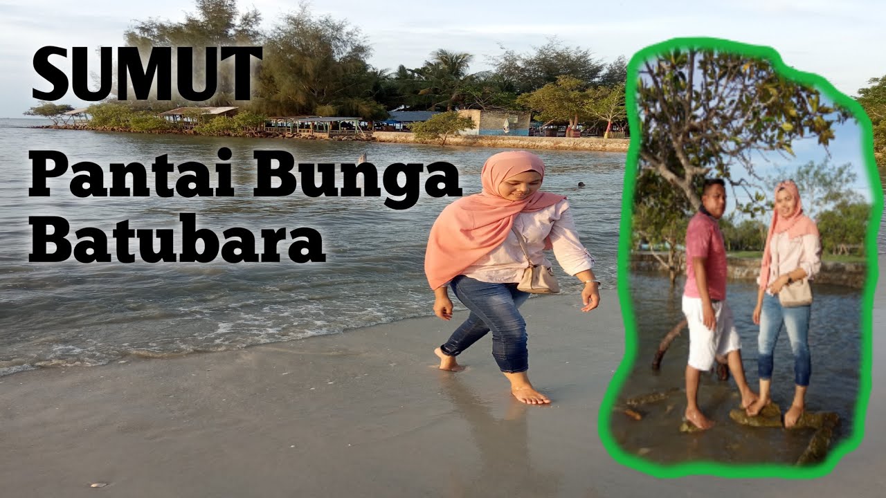 Pantai Bunga Batubara Sumatera Utara | Jalan-jalan bersama suami ...
