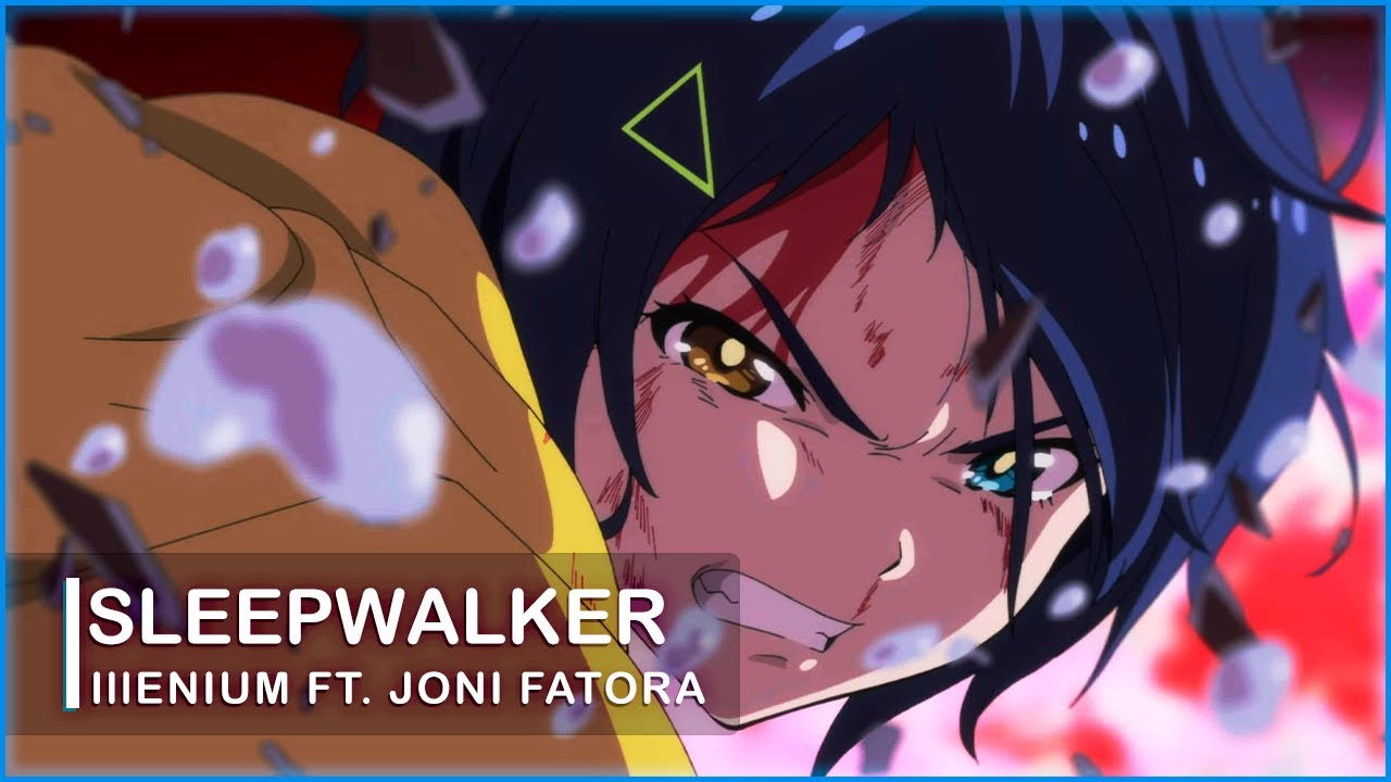 Sleepwalker - Illenium Ft. Joni Fatora 「AnimeMV」 - YouTube