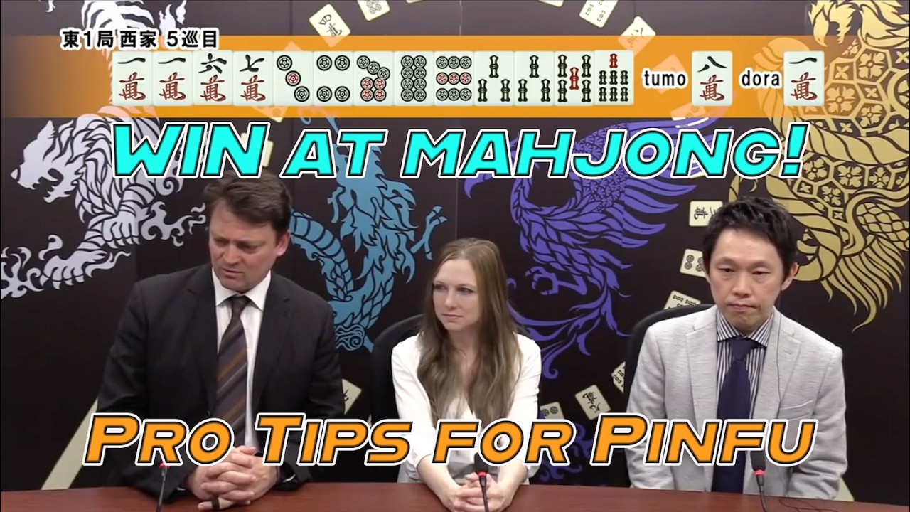 Secrets of Pinfu - Play Like a Pro: Mahjong Tips from Pros in Japan ...