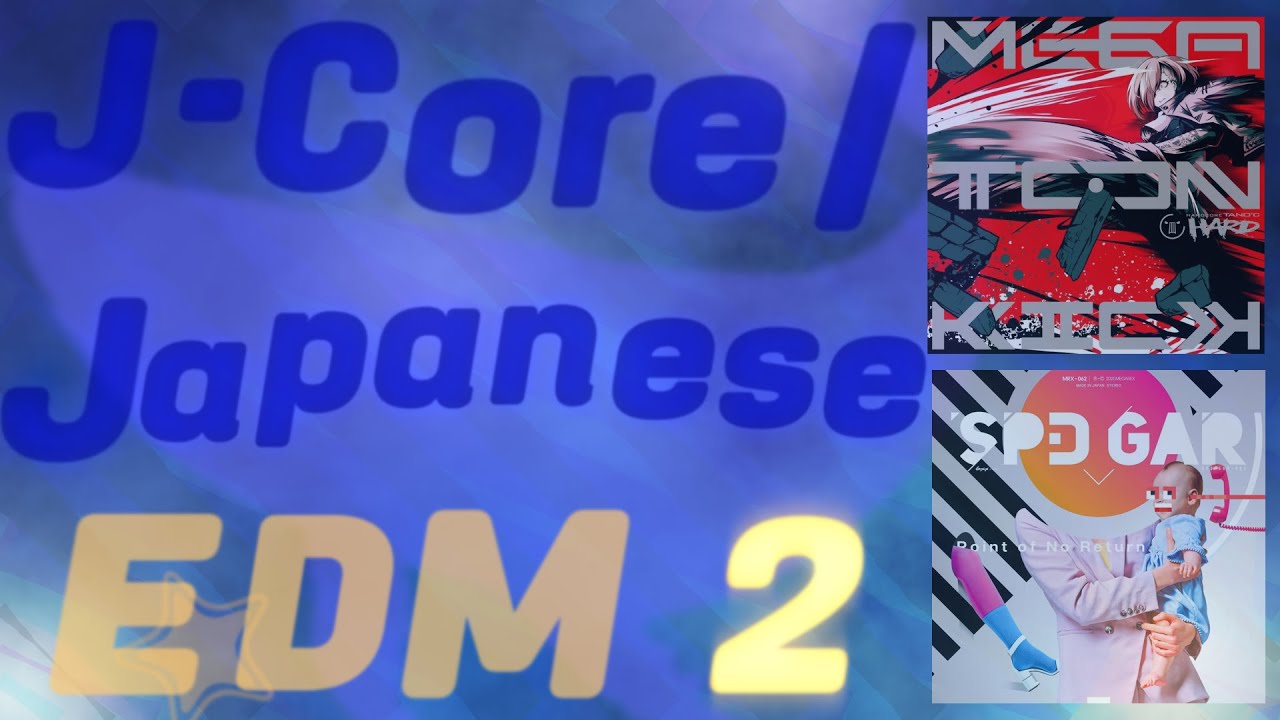 J-core / Japanese EDM YOU should check out 2 - YouTube