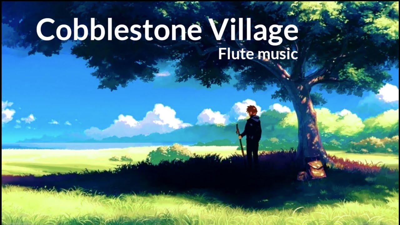 Cobblestone Village (relaxing flute music) - YouTube