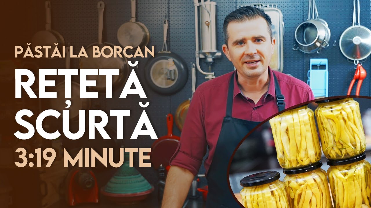 👉 Rețetă Scurtă: Păstăi la borcan pentru Iarnă - Șef Paul Constantin ...