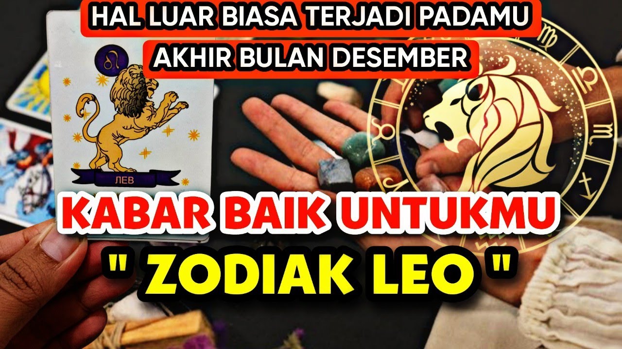 KABAR BAIK UNTUKMU ZODIAK LEO BULAN DESEMBER 2022 - YouTube