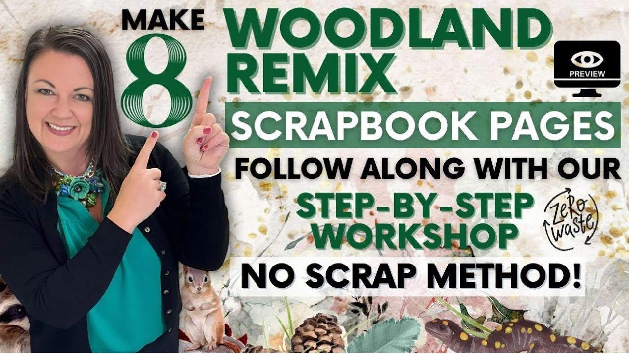 Make 8 scrapbook pages in less than an hour? Preview the Woodland Remix ...