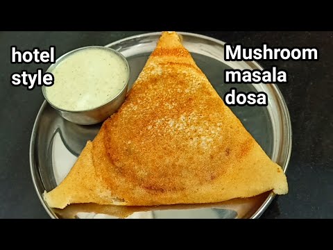 Hotel style mushroom masala dosa/mushroom roast recipe/masala dosa ...