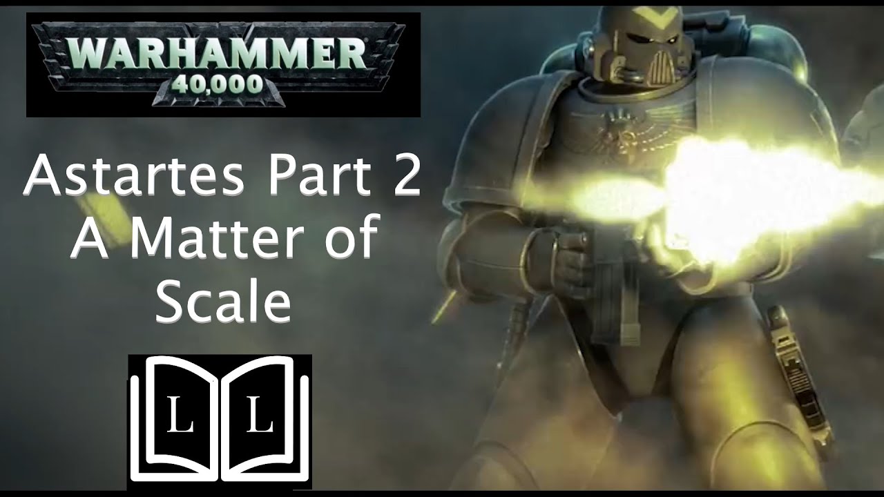 Astartes: An Introduction to Warhammer 40k part 2 - YouTube