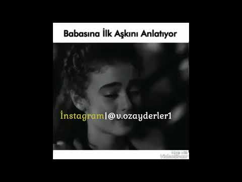 BABASINA İLK AŞKINI ANLATIYOR