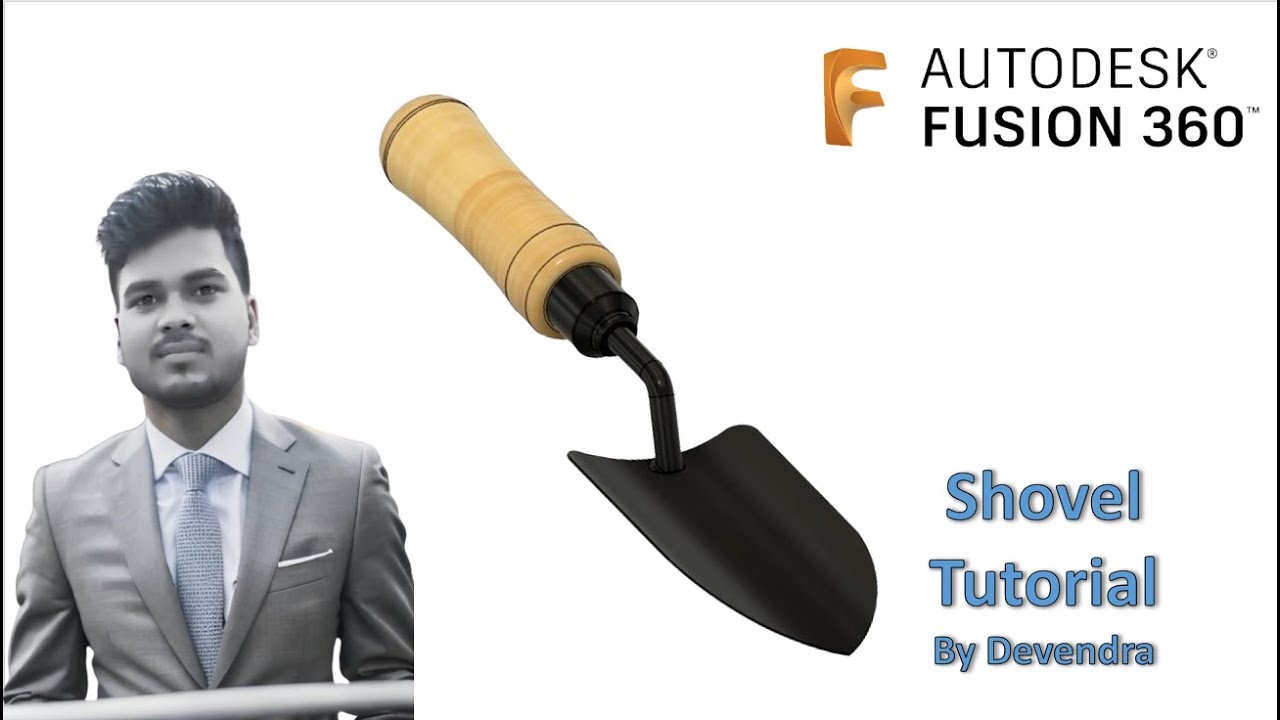 Autodesk Fusion 360 Tutorial : How to make a Shovel ? || By Devendra # ...