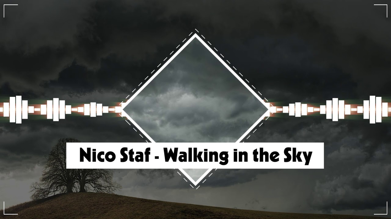Nico Staf - Walking in the Sky (No Copyright Music) - YouTube Music