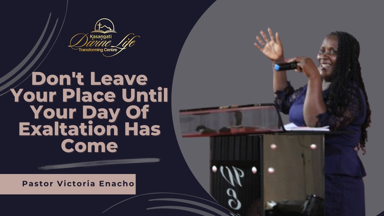 Pastor Victoria Enacho | Don't Leave Your Place Until Your Day Of ...