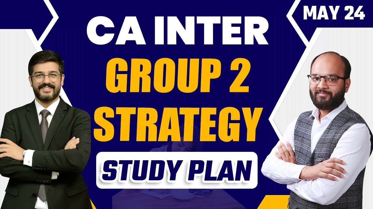 CA Inter May 24 Group 2 Strategy | How to Start Study CA Inter Group 2 | G-2 Day by Day Study ...