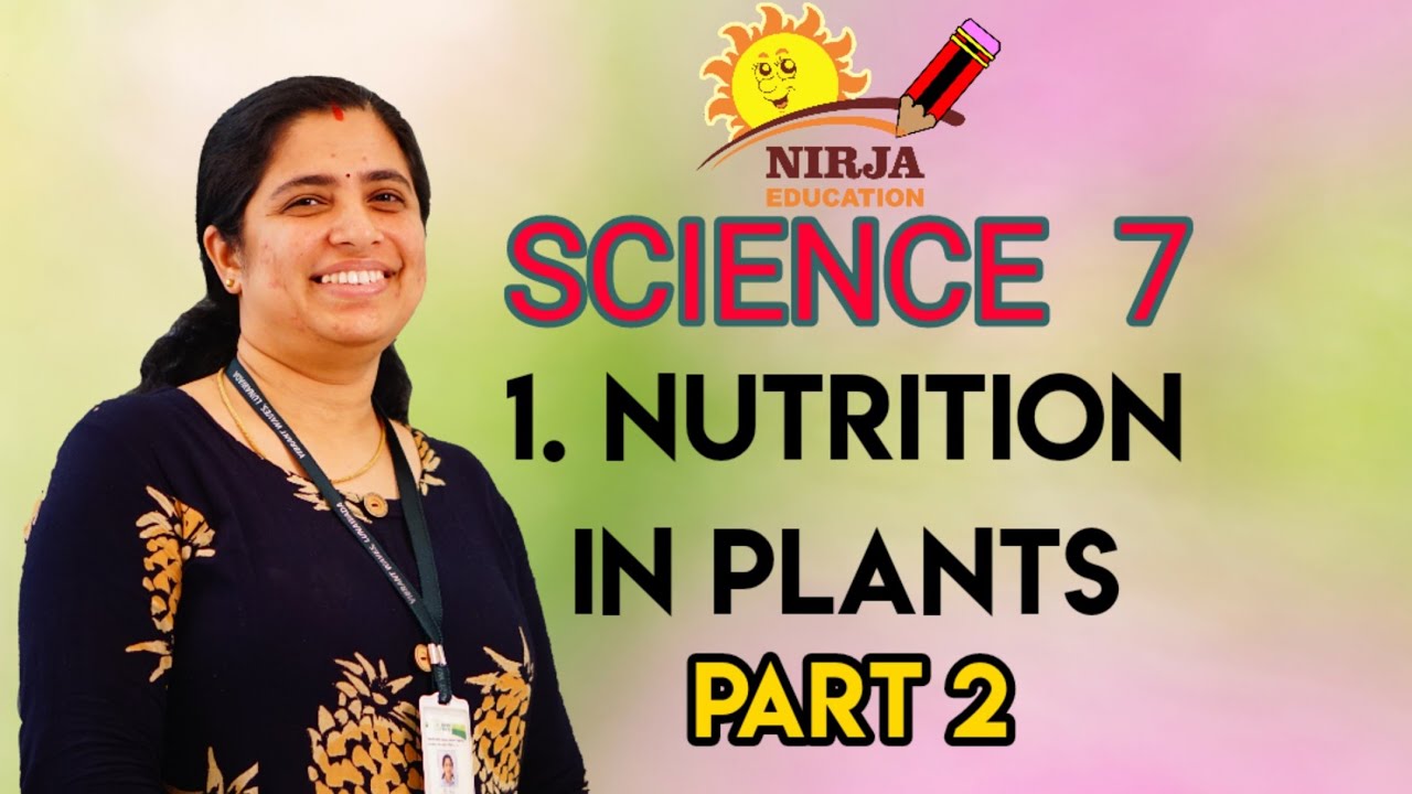 class 7 science chapter 1 - class 7: science (chapter 1: nutrition in ...