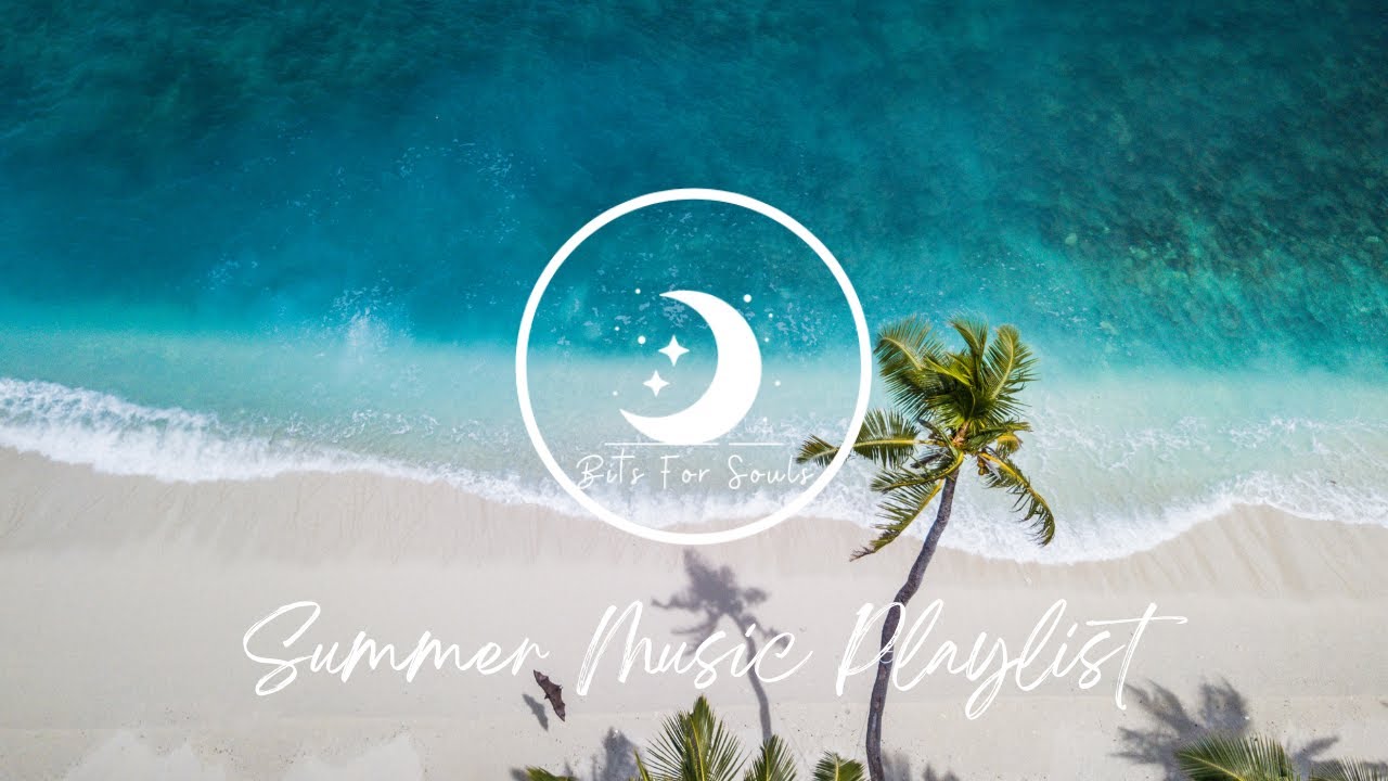 SUMMER MUSIC PLAYLIST☀️Summer Music/Upbeat Tunes for summer vacations🏖⛺ ...