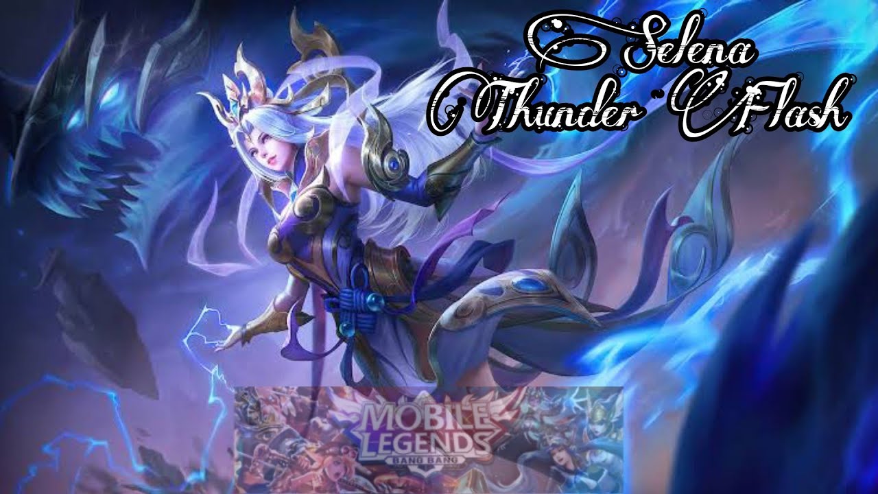 Selena Thunder flash skin - Assassin in Mobile legend - YouTube