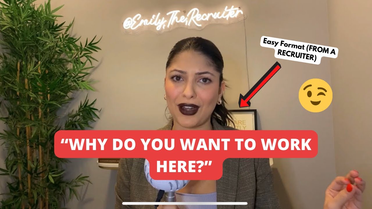 How To Answer "Why Do You Want To Work Here?" In An Interview EASY ...