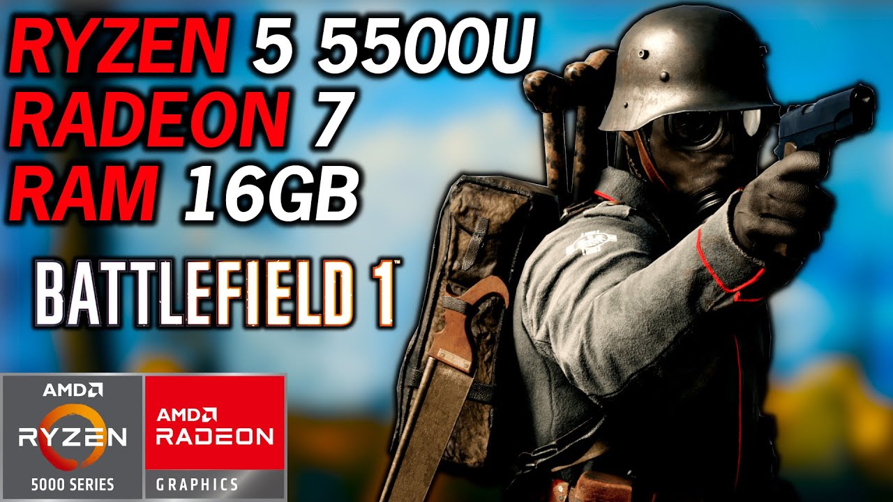 Battlefield 1 | AMD Ryzen 5 5500U Radeon 7 Graphics 16GB DUAL CHANNEL ...