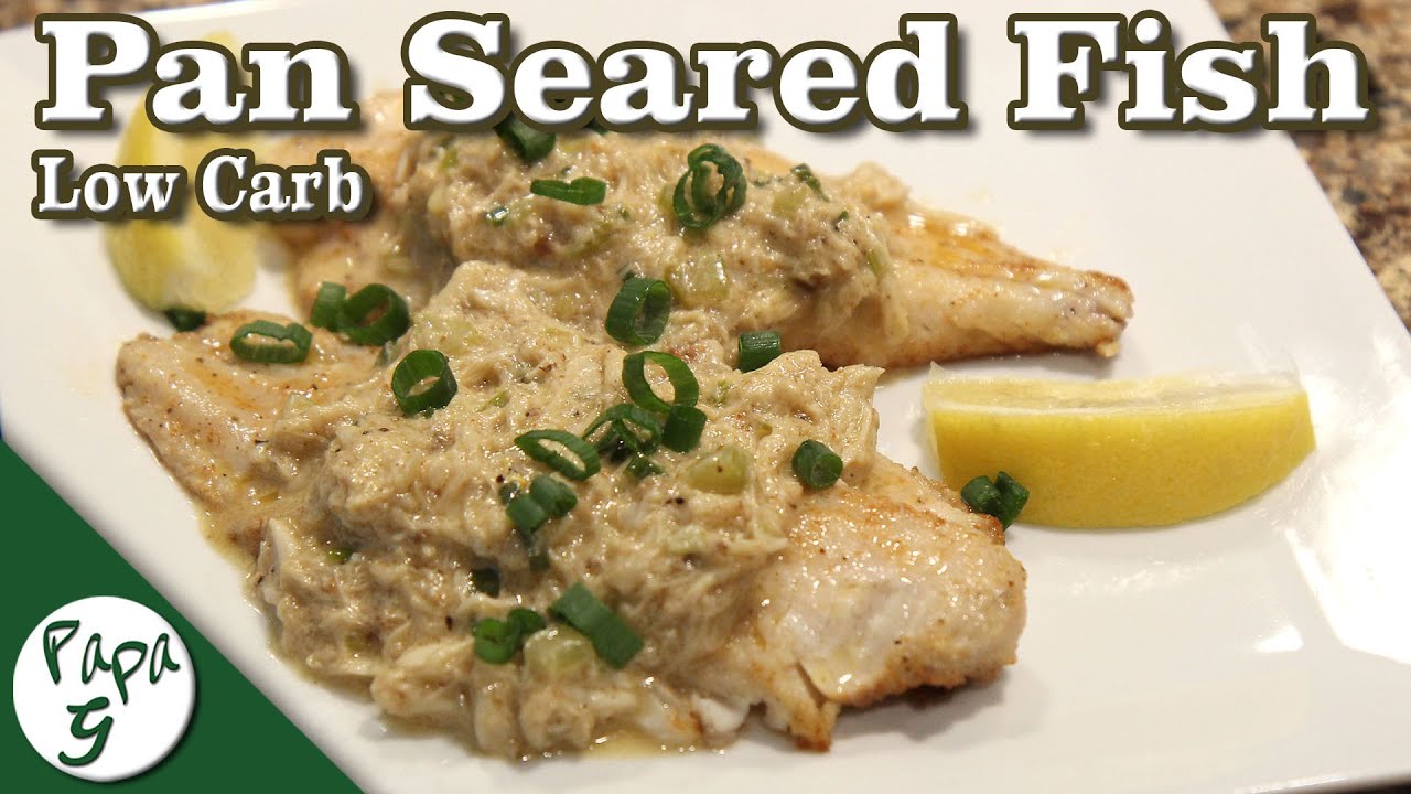 Pan Seared Fish with a Crab Cream Sauce – Low Carb Keto Seafood Recipe ...