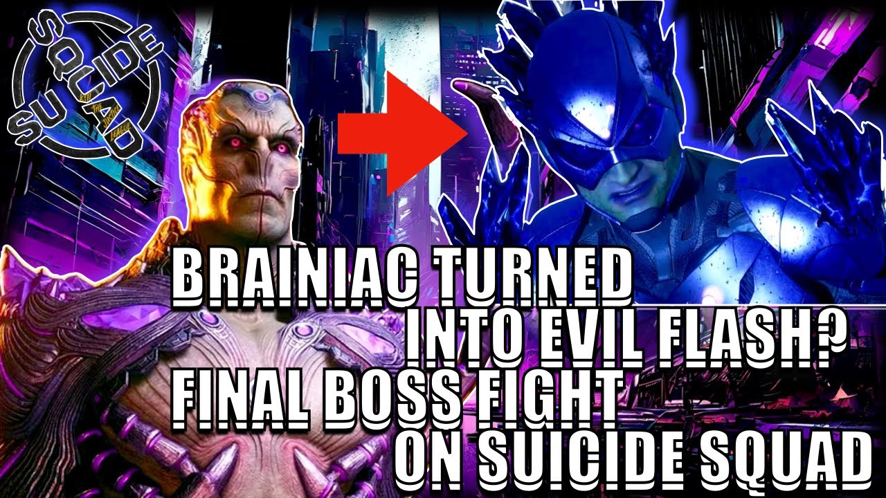 Braniac Turned Into Evil Flash?? Final Boss Fight on Suicide Squad ...