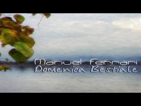 Domenica Bestiale - Manuel Ferrari