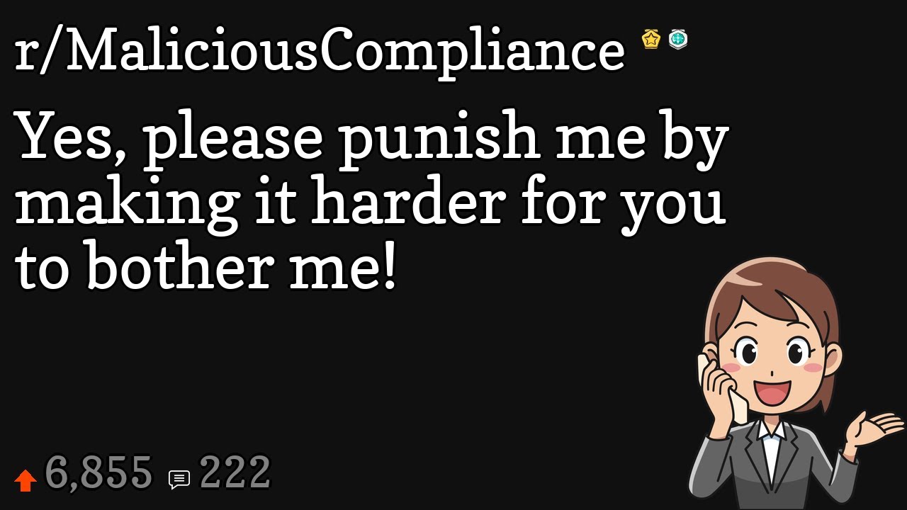 Yes, please punish me by making it harder for you to bother me! - YouTube