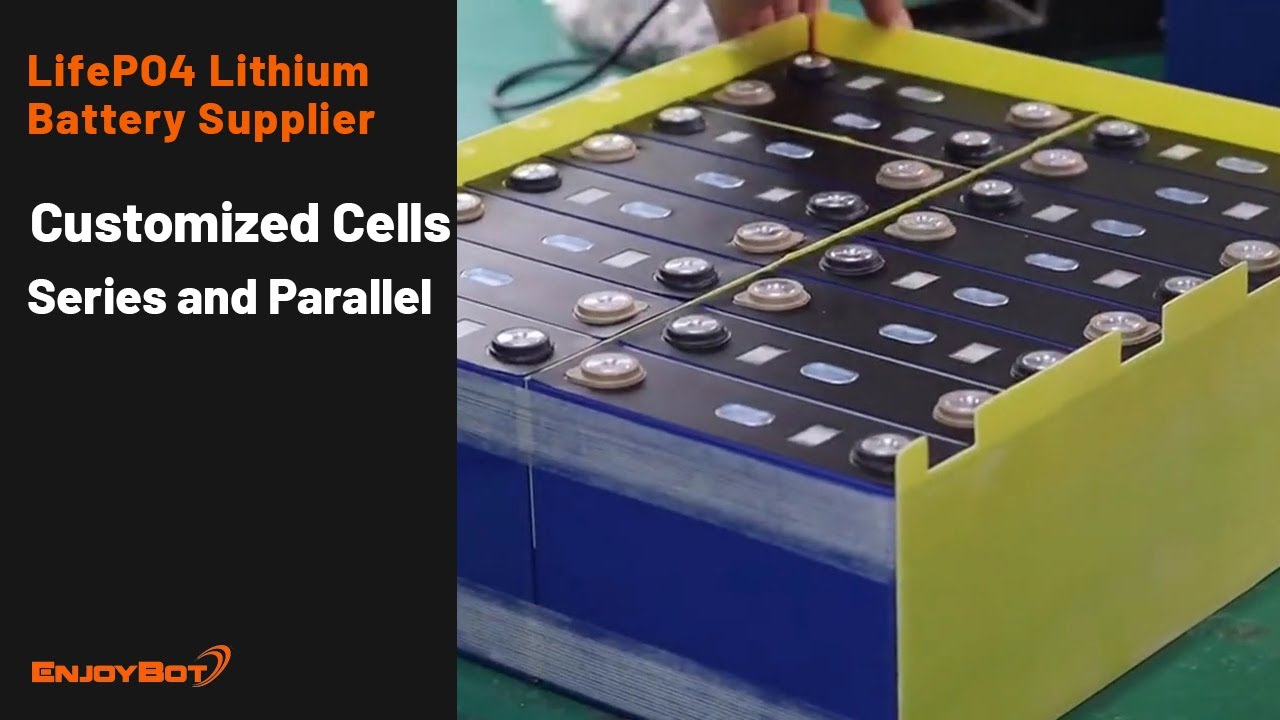 Customized Lithium Battery Series and Parallel Cells Combination ...