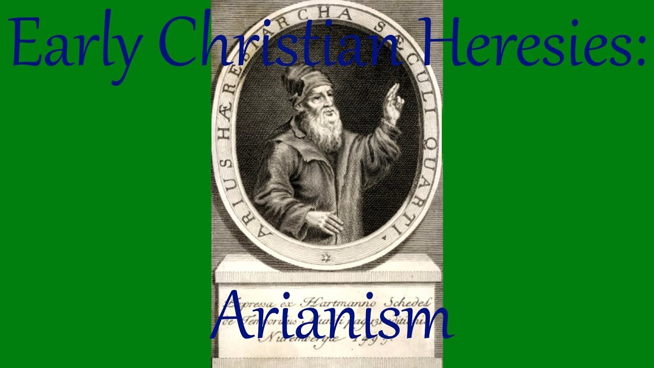 Early Christian Heresies: Arianism - YouTube