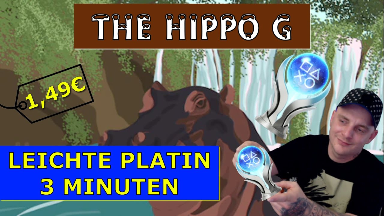 THE HIPPO G | PS4/PS5 | Super Leichte Platin in 3 Minuten 🏆 | Trophäen ...