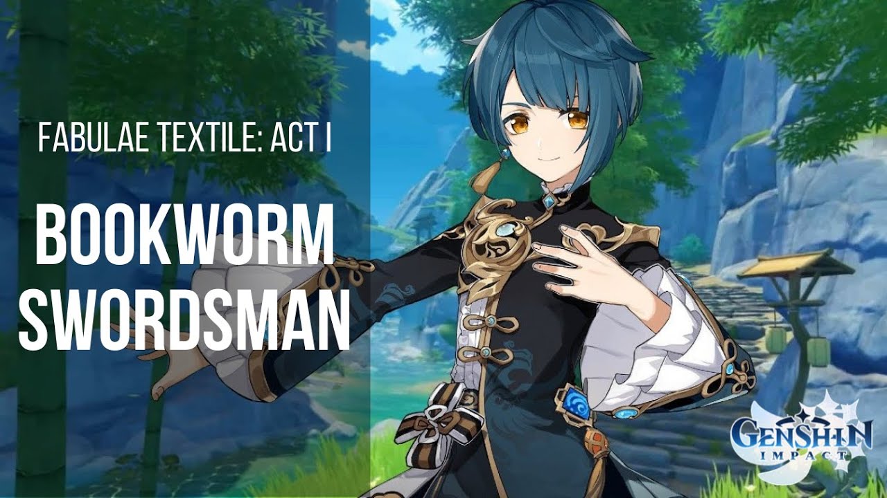 Genshin Impact | Fabulae Textile: Act I | Bookworm Swordsman Story ...
