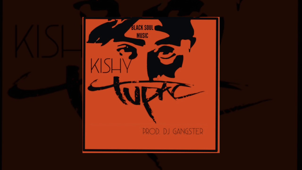 Kishy ⚔️ DJ Gangster - 2pac ( BLACK SOUL MUSIC ) - YouTube