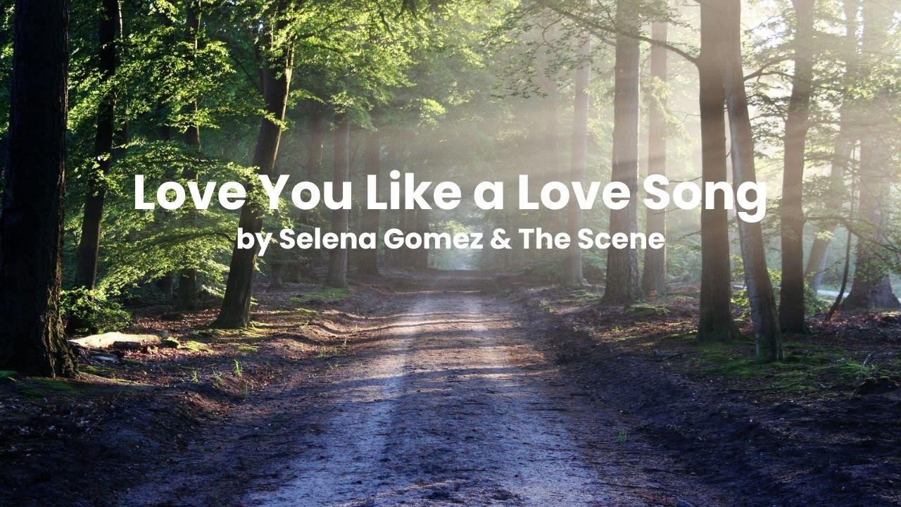 Love You Like a Love Song - Selena Gomez & The Scene - YouTube